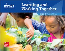 IMPACT Social Studies, Learning and Working Together, Grade K, Inquiry ...