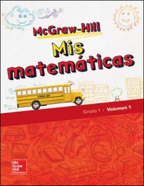 McGraw-Hill My Math, Grade 1, Spanish Student Edition, Volume 1